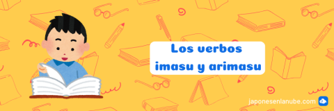 Los verbos imasu y arimasu | Japonés en la Nube